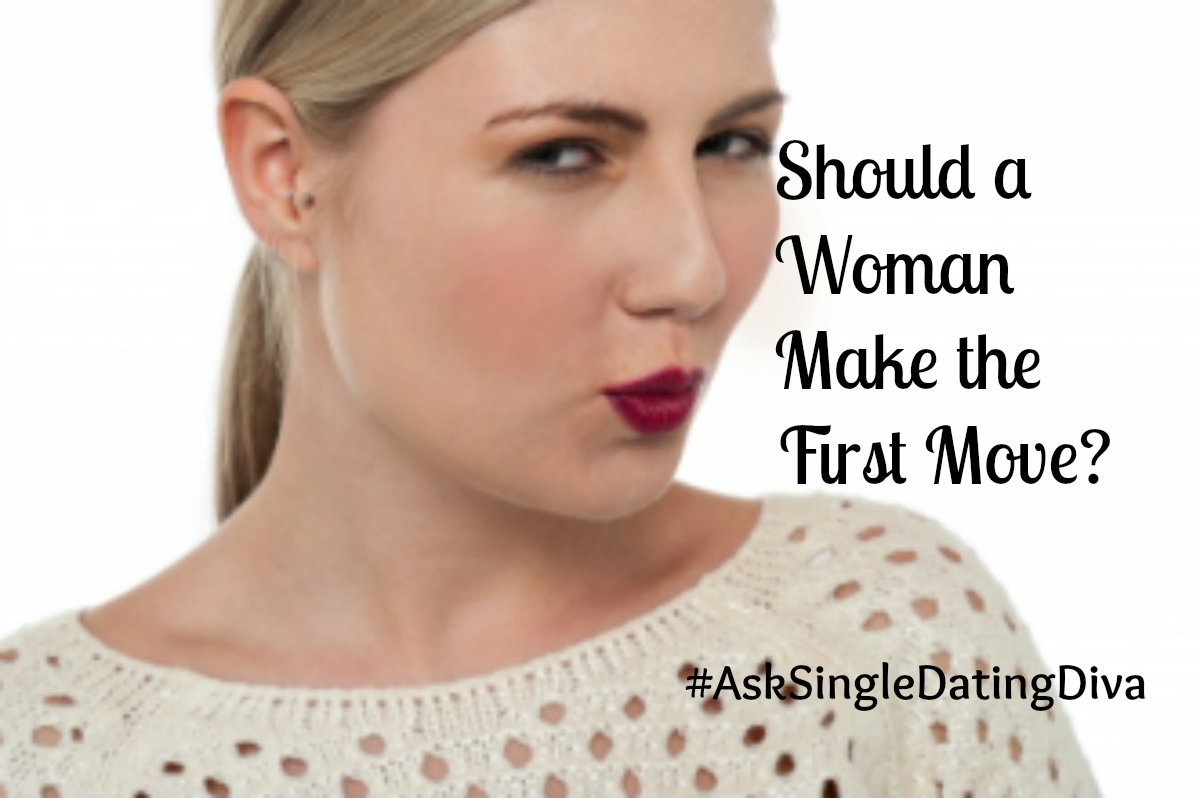 Ask Single Dating Diva: Should a Woman Make the First Move? – Coach Suzie
