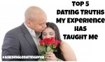 Top 5 Dating Truths My Experience Has Taught Me – Coach Suzie