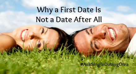 Why a First Date Is Not a Date After All – Coach Suzie