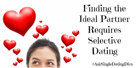 Finding the Ideal Partner Requires Selective Dating – Coach Suzie