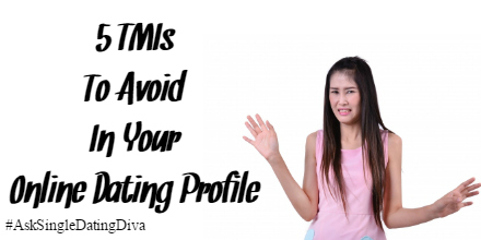 5 TMI’s To Avoid In Your Online Dating Profile – Coach Suzie