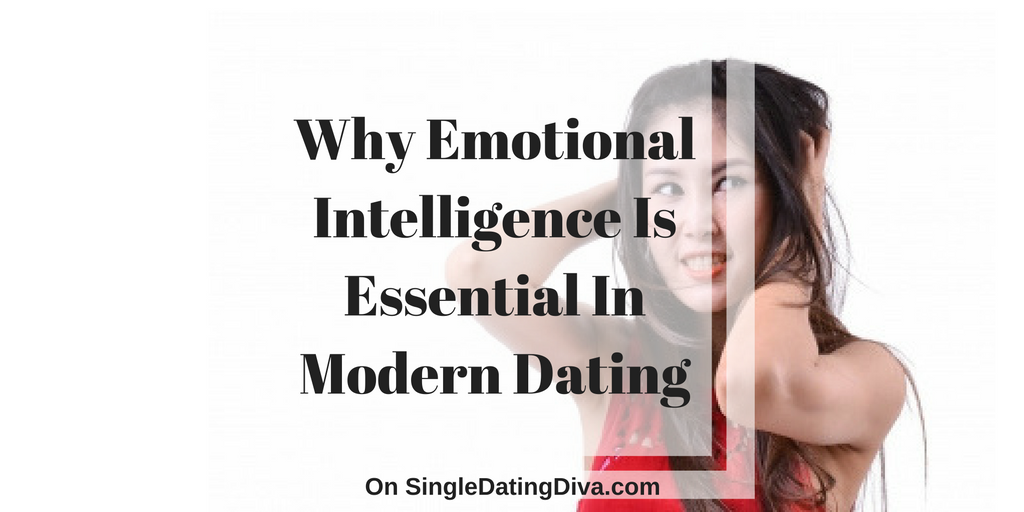 Why Emotional Intelligence Is Essential In Modern Dating – Coach Suzie
