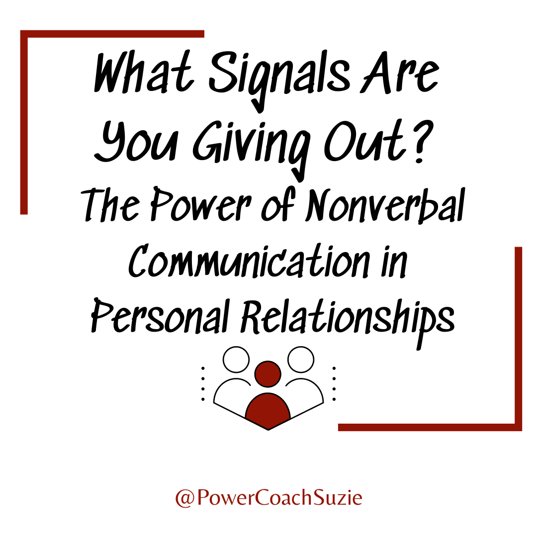 What Signals Are You Giving Out? The Power of Nonverbal Communication ...